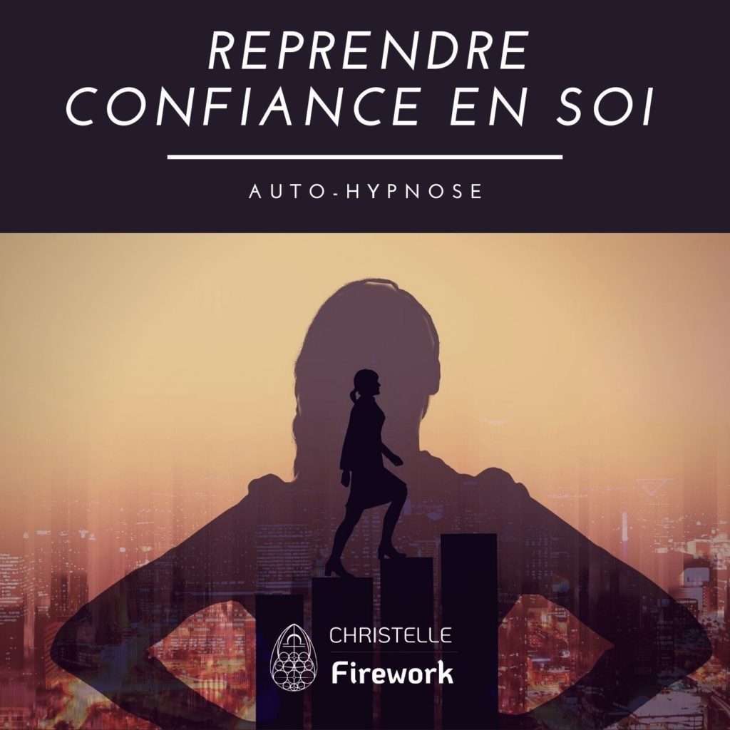 Reprendre confiance en soi | Auto-Hypnose - Christelle Firework